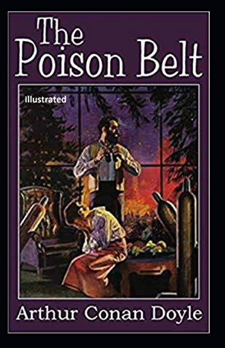 The Poison Belt Illustrated by Arthur Conan Doyle | Goodreads