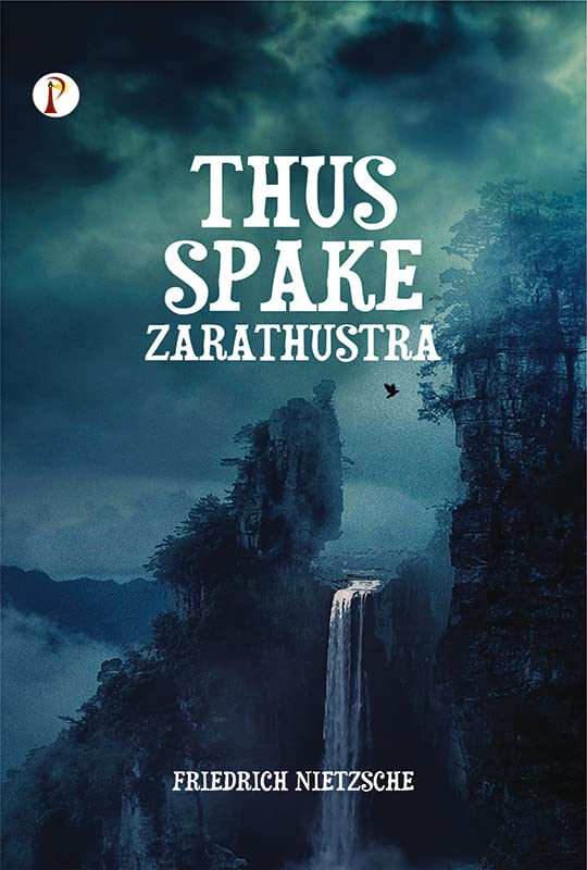 Thus Spake Zarathustra by Friedrich Nietzsche | Goodreads