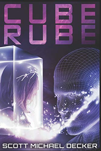 Cube Rube: Large Print Edition by Scott Michael Decker | Goodreads