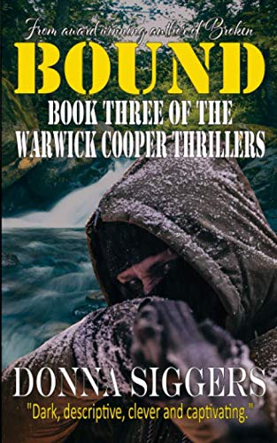 Bound: Book Three of The Warwick Cooper Thrillers by Donna Siggers ...