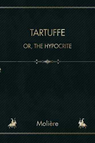 Tartuffe: Or, The Hypocrite by Molière | Goodreads