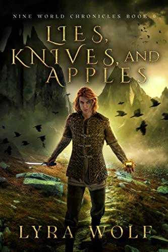 Lies, Knives, and Apples (Nine World Chronicles, Book 0) by Lyra Wolf ...
