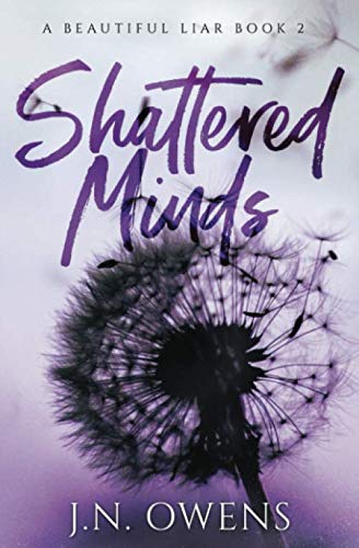 Shattered Minds (A Beautiful Liar Book 2) by J.N. Owens | Goodreads