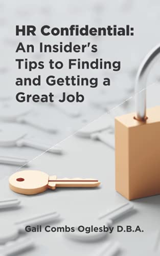 HR Confidential: An Insider's Tips to Finding and Getting a Great Job ...