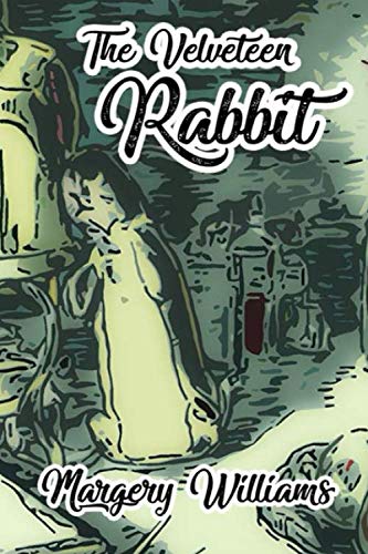 The Velveteen Rabbit: Annotated by Margery Williams Bianco | Goodreads