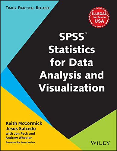 Spss Statistics For Data Analysis And Visualization by Jesus Salcedo Keith Mccormick | Goodreads