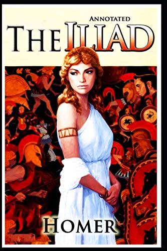 The Iliad (Annotated) by Homer | Goodreads