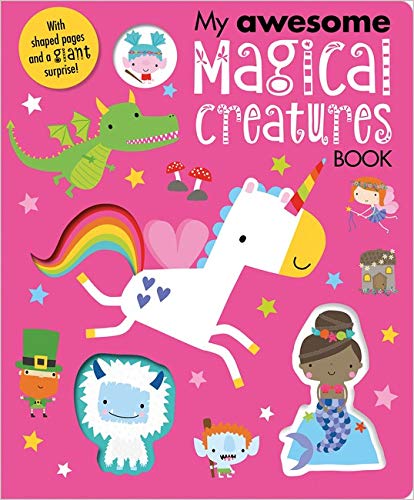 My Awesome Magical Creatures by Make Believe Ideas Ltd. | Goodreads