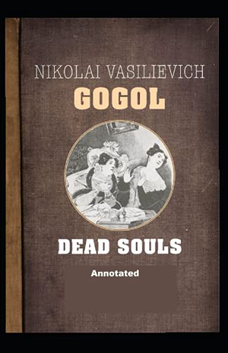 Dead Souls Annotated by Nikolai Gogol | Goodreads