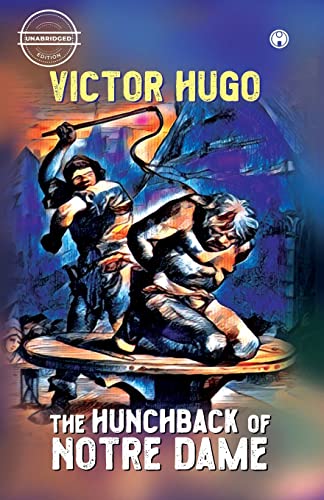 The Hunchback of Notre Dame (Notre-Dame De Paris) by Victor Hugo ...