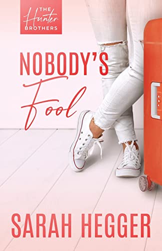Nobody's Fool by Sarah Hegger | Goodreads