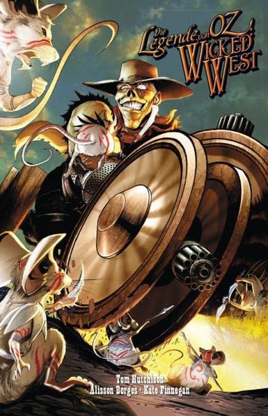 Die Legende von Oz: Wicked West: Bd. 2: Süden by Tom Hutchison | Goodreads