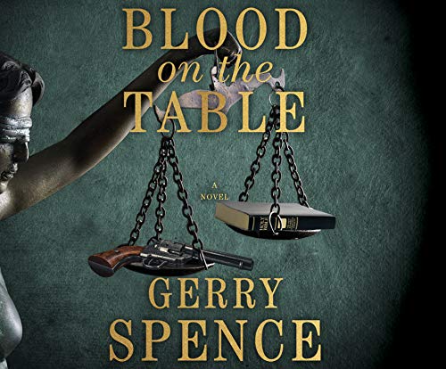Blood on the Table by Gerry Spence | Goodreads
