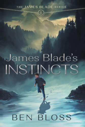 James Blade's Instincts (The James Blade Series, #1) by Ben Bloss ...