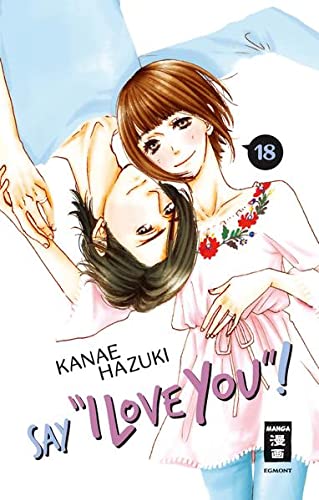 Say "I love you"! 18 by Kanae Hazuki | Goodreads