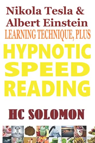 Nikola Tesla & Albert Einstein Learning Technique , Plus Hypnotic Speed ...