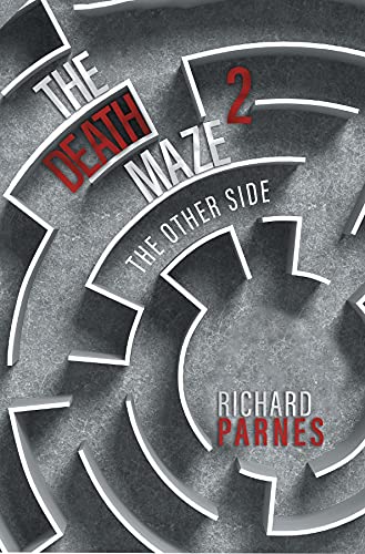 The Death Maze 2: The Other Side by Richard Parnes | Goodreads