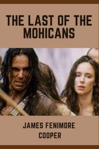 The Last of the Mohicans (Annotated) by James Fenimore Cooper | Goodreads
