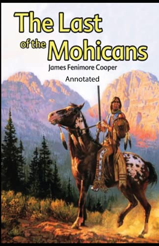 The Last of the Mohicans Annotated by James Fenimore Cooper | Goodreads