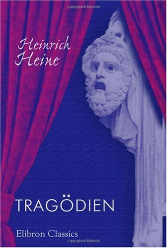 Tragödien (German Edition) by Heinrich Heine | Goodreads