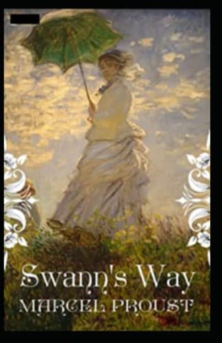 Swann's Way annotated by Marcel Proust | Goodreads