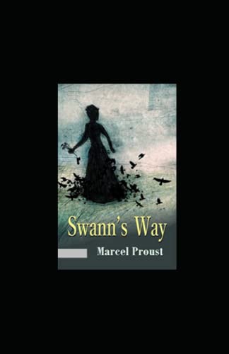 Swann's Way Annotated by Marcel Proust | Goodreads