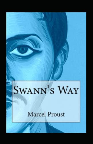 Swann's Way Annotated by Marcel Proust | Goodreads