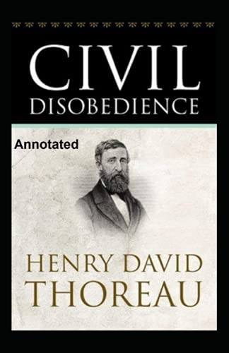 Civil Disobedience Annotated by Henry David Thoreau | Goodreads