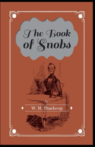 The Book of Snobs Annotated by William Makepeace Thackeray | Goodreads