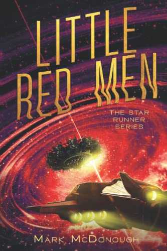 Little Red Men: Star Runner Series Book 2 by Mark McDonough | Goodreads