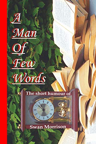 A Man of Few Words by Swan Morrison | Goodreads
