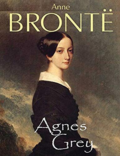 Agnes Grey (Annotated) by Anne Brontë | Goodreads