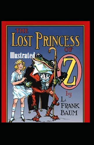 The Lost Princess of Oz Illustrated by L. Frank Baum | Goodreads