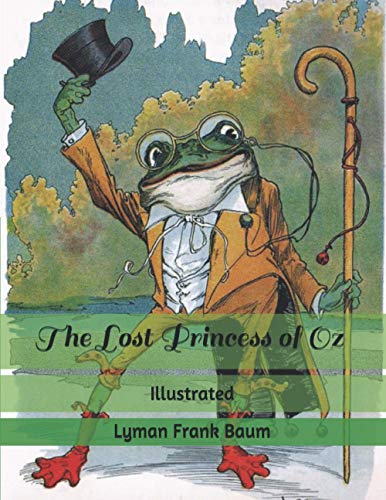 The Lost Princess of Oz: Illustrated by L. Frank Baum | Goodreads