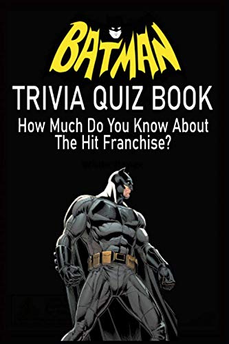 Batman Trivia Quiz Book by Jacob Mann | Goodreads