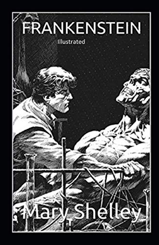 Frankenstein Illustrated by Mary Wollstonecraft Shelley | Goodreads