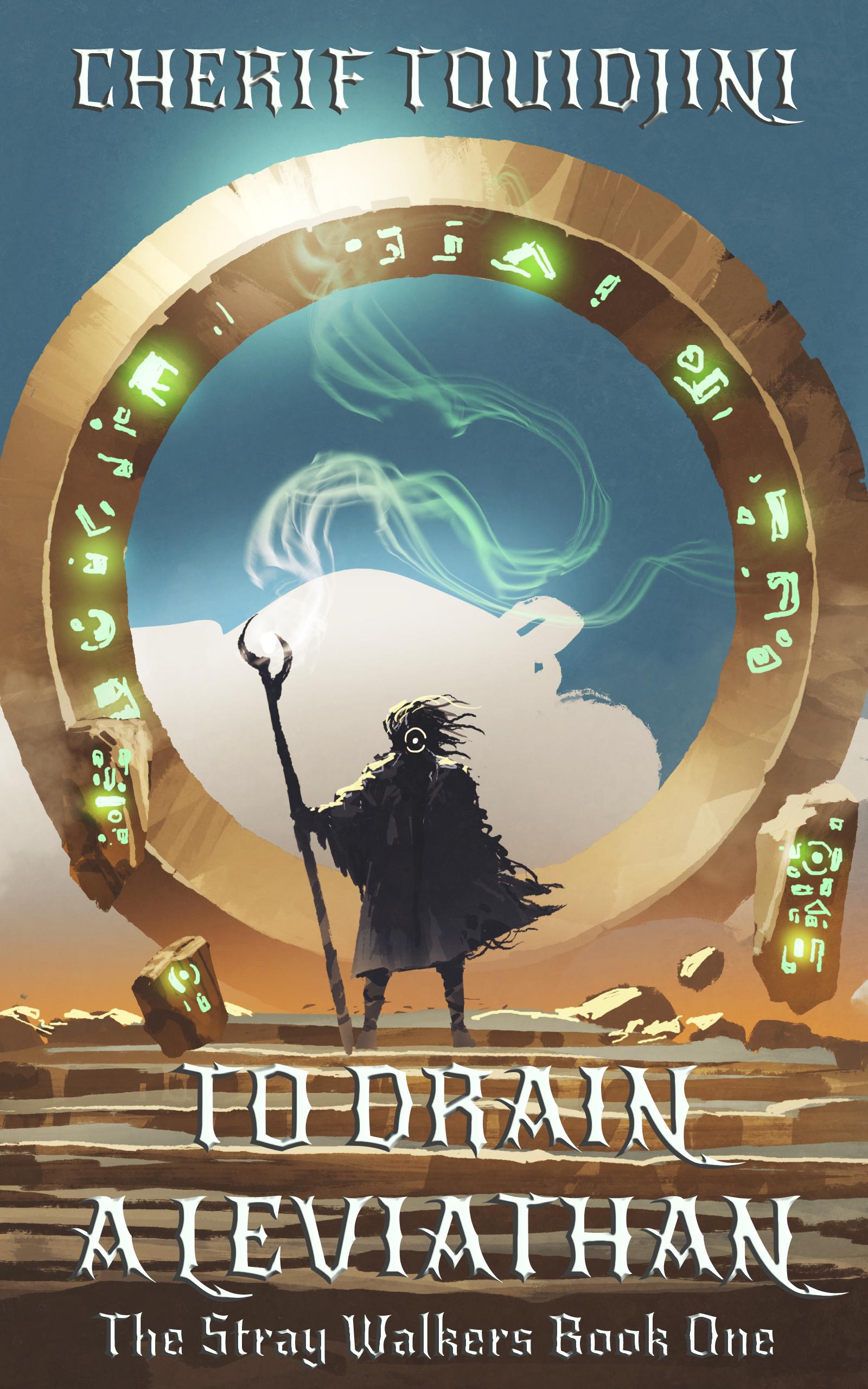 To Drain a Leviathan (The Stray Walkers #1) by Cherif T | Goodreads