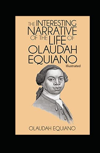 The Interesting Narrative of the Life of Olaudah Equiano Illustrated by ...