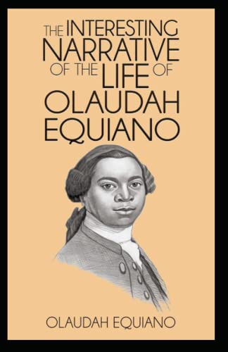 The Interesting Narrative of the Life of Olaudah Equiano by Olaudah ...