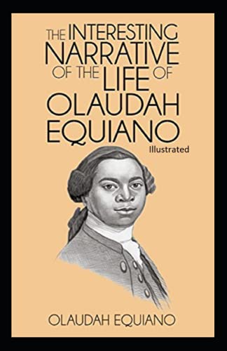 The Interesting Narrative of the Life of Olaudah Equiano Illustrated by ...