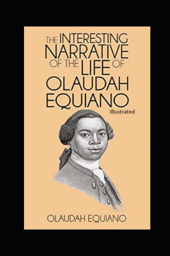 The Interesting Narrative of the Life of Olaudah Equiano Illustrated by ...