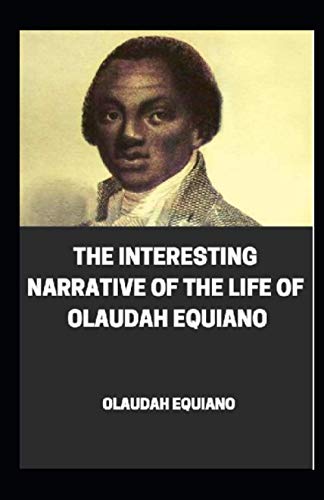 The Interesting Narrative of the Life of Olaudah Equiano illustrated by ...