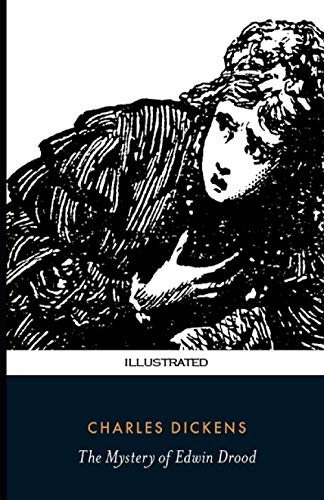 The Mystery of Edwin Drood Illustrated by Charles Dickens | Goodreads