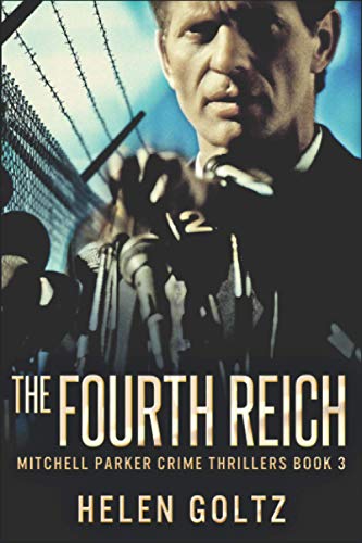 The Fourth Reich: Clear Print Edition by Helen Goltz | Goodreads