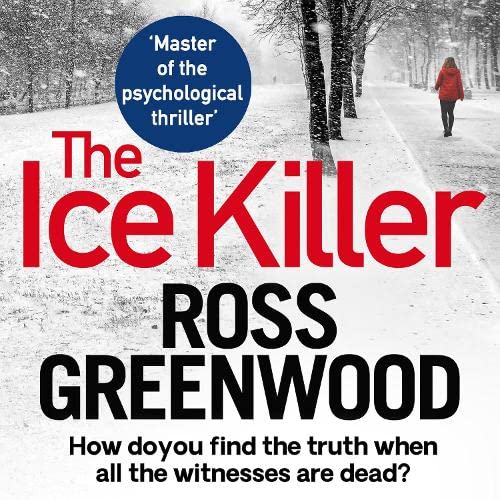 The Ice Killer by Ross Greenwood | Goodreads