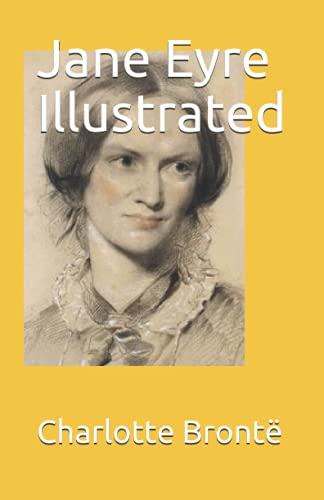 Jane Eyre Illustrated by Charlotte Brontë | Goodreads