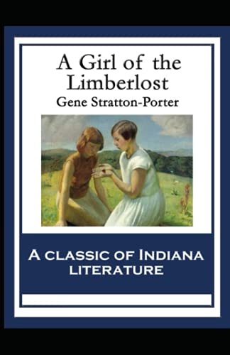 A Girl of the Limberlost Illustrated by Gene Stratton-Porter | Goodreads