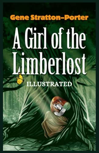 A Girl of the Limberlost Illustrated by Gene Stratton-Porter | Goodreads