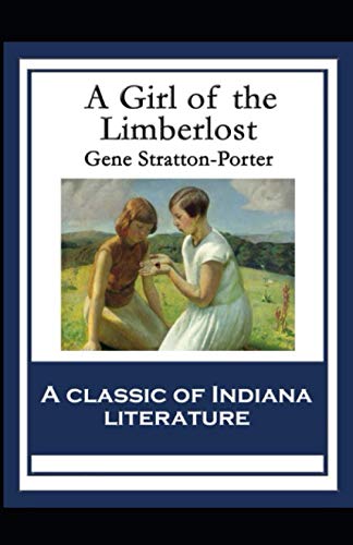 A Girl of the Limberlost Illustrated by Gene Stratton-Porter | Goodreads
