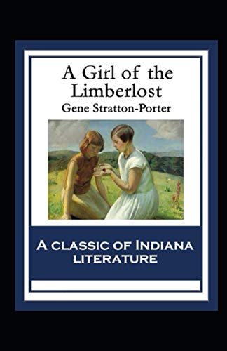A Girl of the Limberlost Illustrated by Gene Stratton-Porter | Goodreads